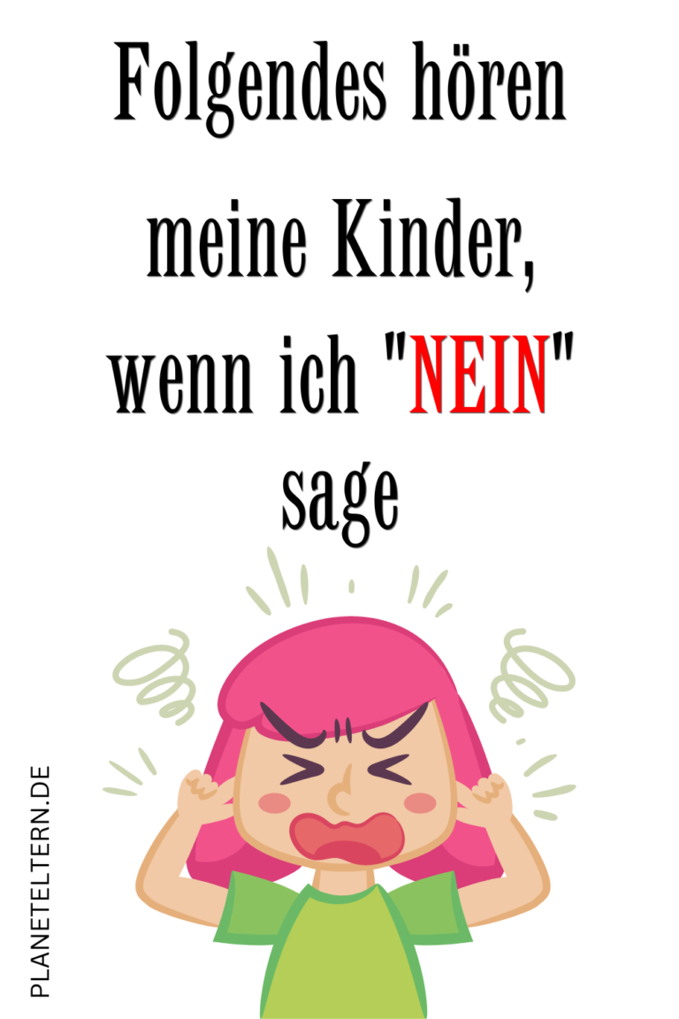 Folgendes hören meine Kinder, wenn ich "Nein" sage - Planet Eltern